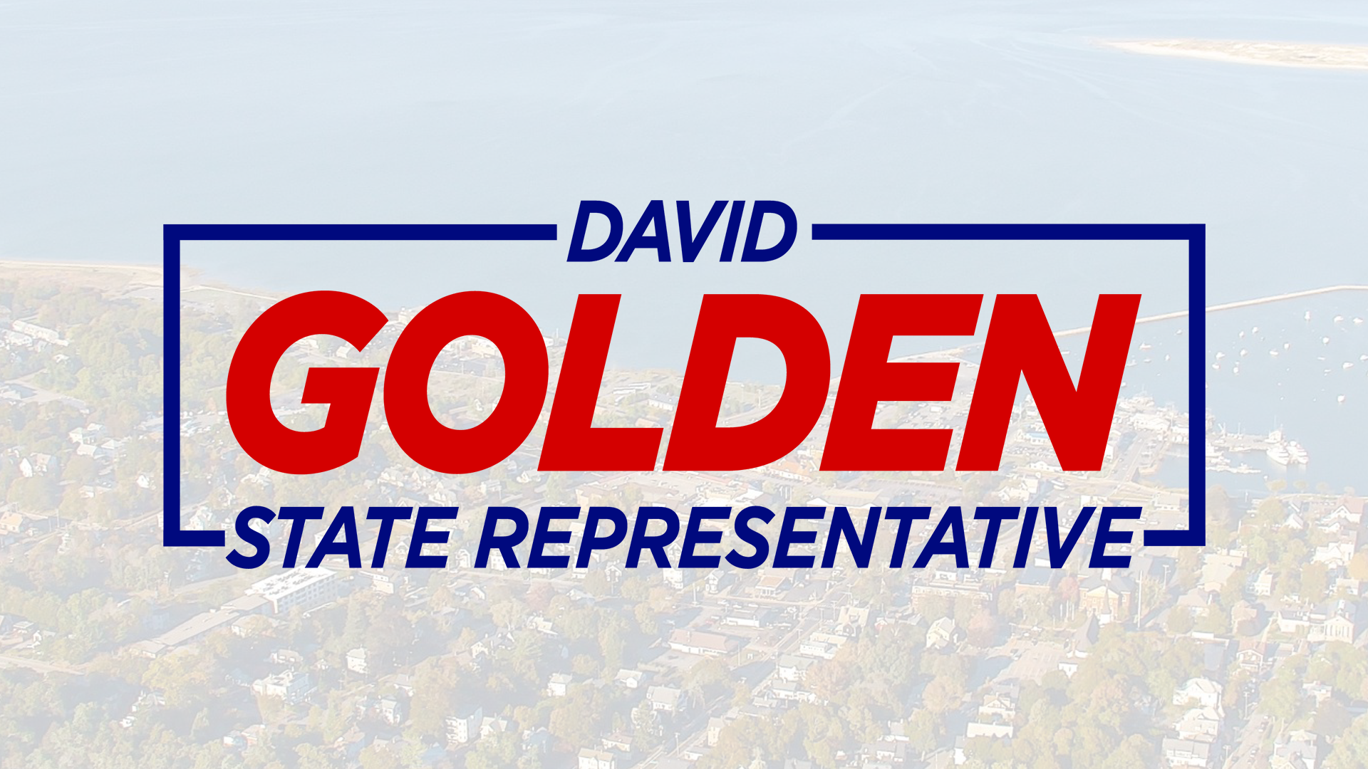 David Golden for State Representative | 1st Plymouth District